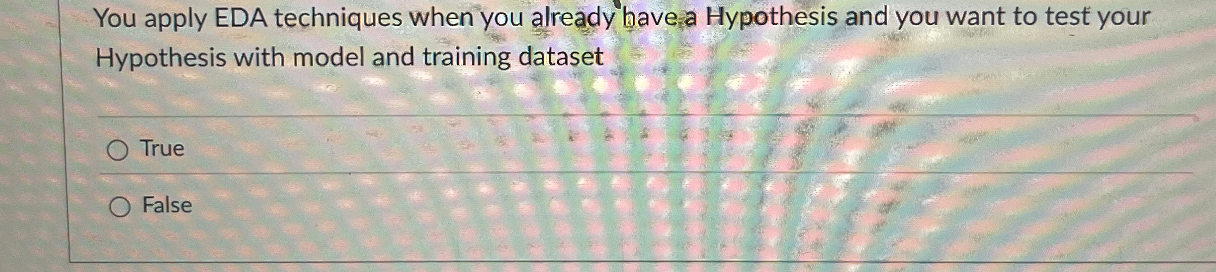 Solved You apply EDA techniques when you already have a | Chegg.com