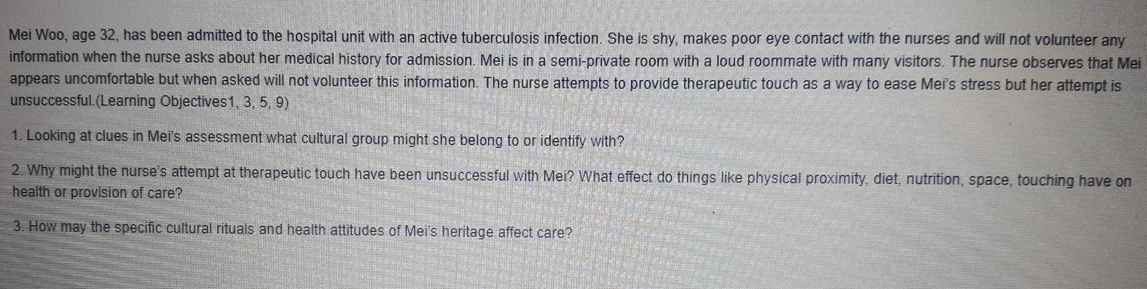 Solved Mei Woo, age 32, has been admitted to the hospital | Chegg.com