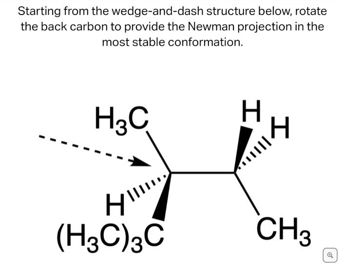 Solved Please Draw The Correct Conformation And The