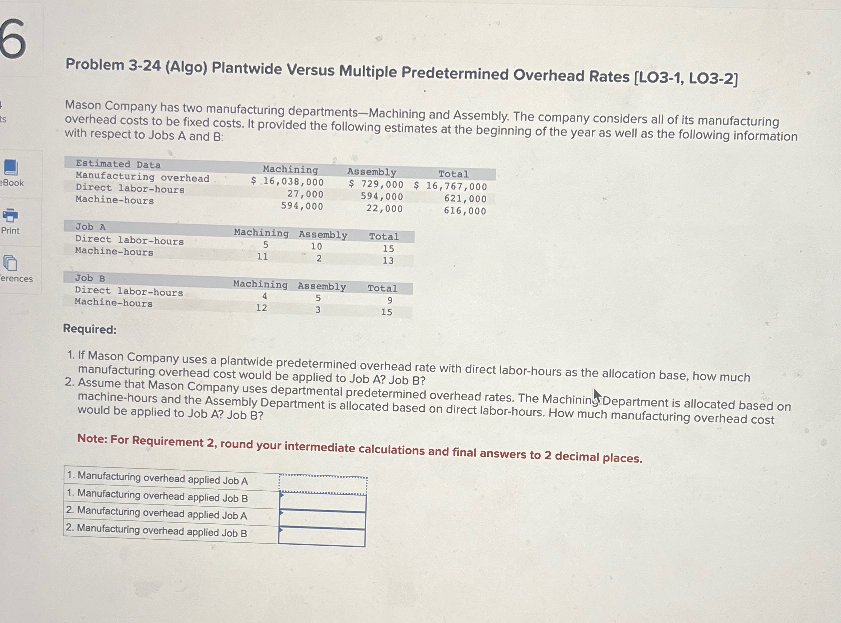 Solved Problem 3-24 (Algo) ﻿Plantwide Versus Multiple | Chegg.com
