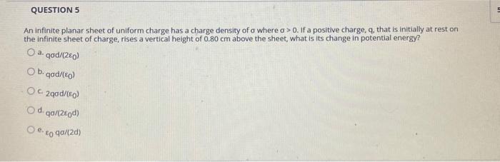 Solved QUESTION 5 An infinite planar sheet of uniform charge | Chegg.com