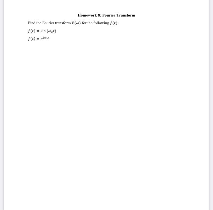 Solved Homework 8 Fourier Transform Find The Fourier