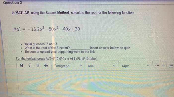 Solved Question 2 In MATLAB, using the Secant Method, | Chegg.com