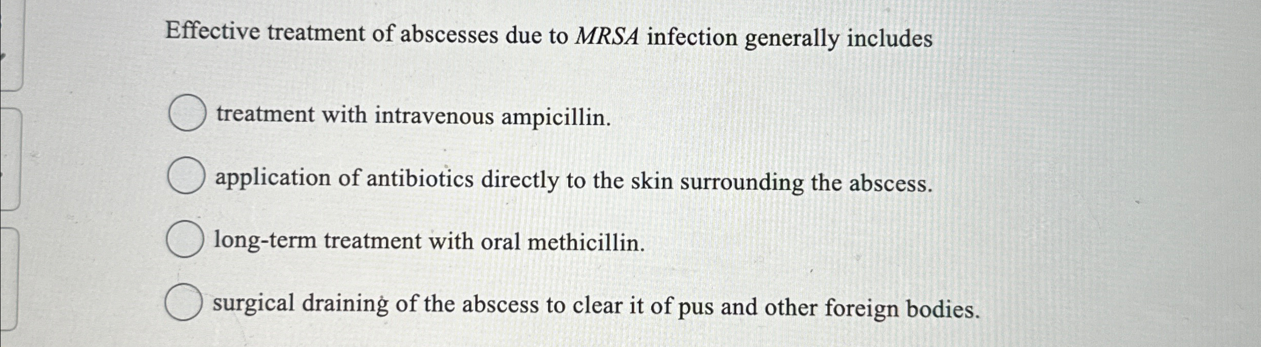 Solved Effective treatment of abscesses due to MRSA | Chegg.com