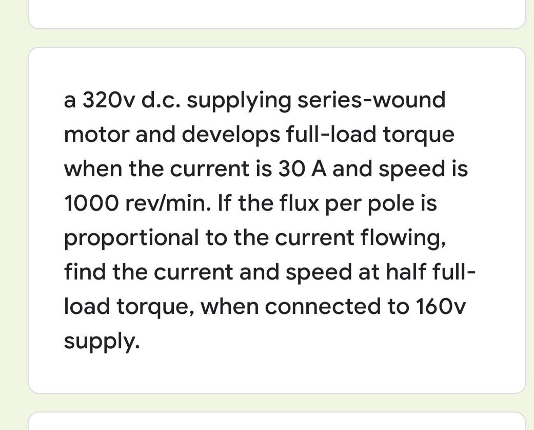 Solved a 320v d.c. supplying series-wound motor and develops | Chegg.com