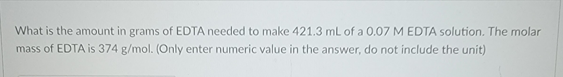 Solved What is the amount in grams of EDTA needed to make | Chegg.com
