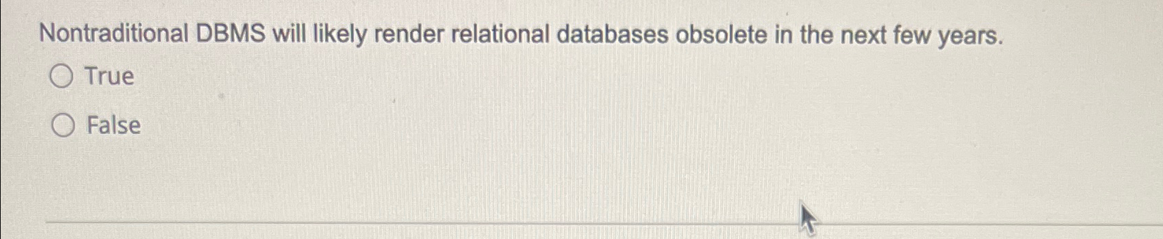 Solved Nontraditional DBMS will likely render relational | Chegg.com