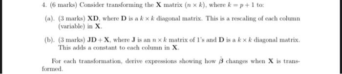 Solved 4. ( 6 marks) Consider transforming the X matrix | Chegg.com Solved 4. ( 6 marks) Consider transforming the X matrix | Chegg.com