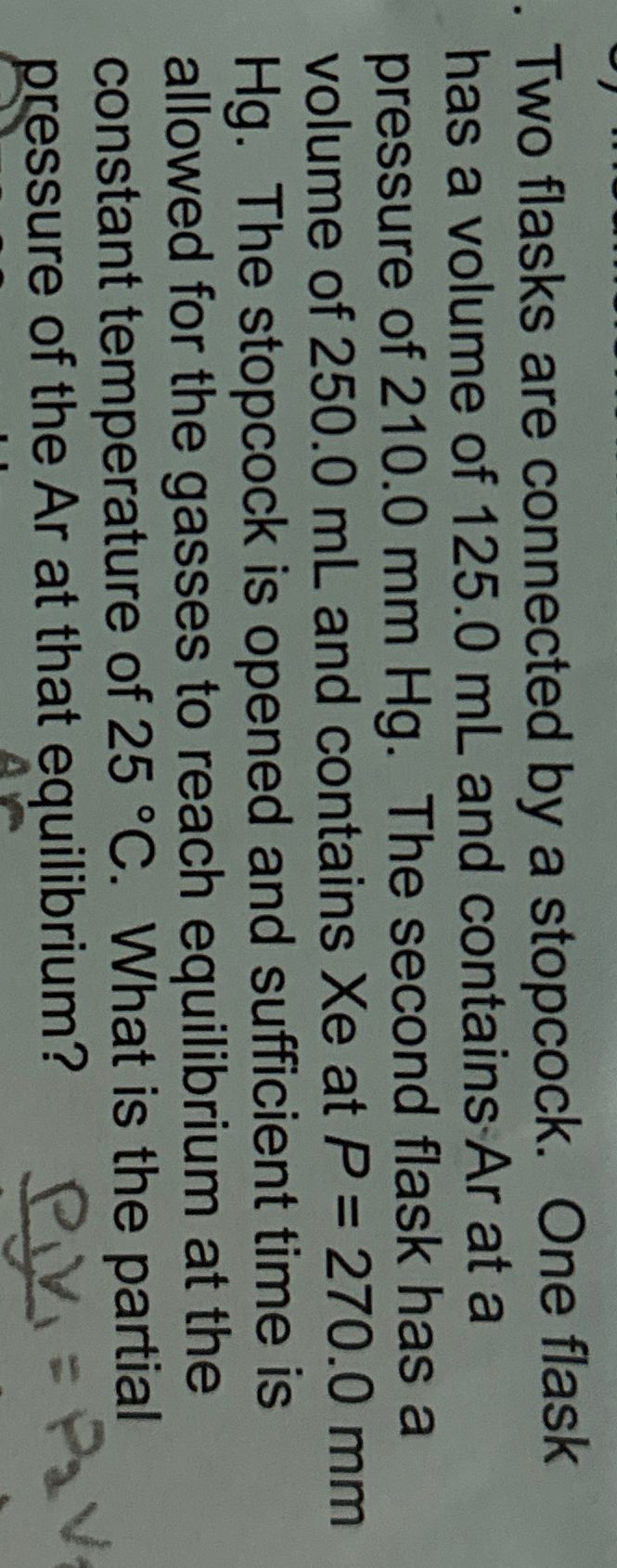 Solved Two flasks are connected by a stopcock. One flask has | Chegg.com