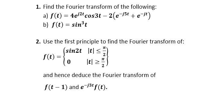 Solved Find the Fourier transform of the | Chegg.com
