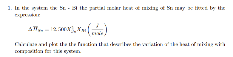 Solved In the system the Sn - ﻿Bi the partial molar heat of | Chegg.com