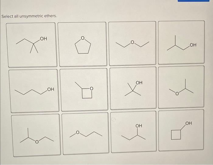 Solved Select all unsymmetric ethers. | Chegg.com