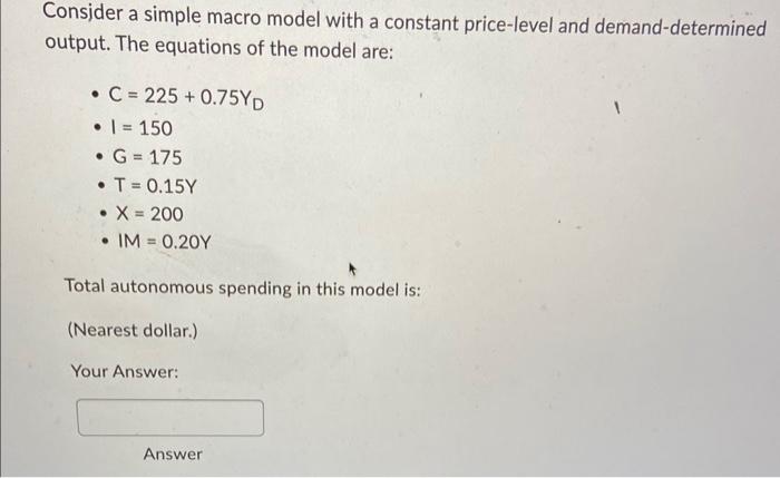Solved Consider a simple macro model with a constant | Chegg.com