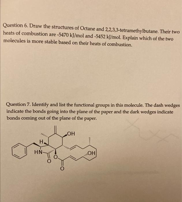 Solved Question 6. Draw the structures of Octane and | Chegg.com