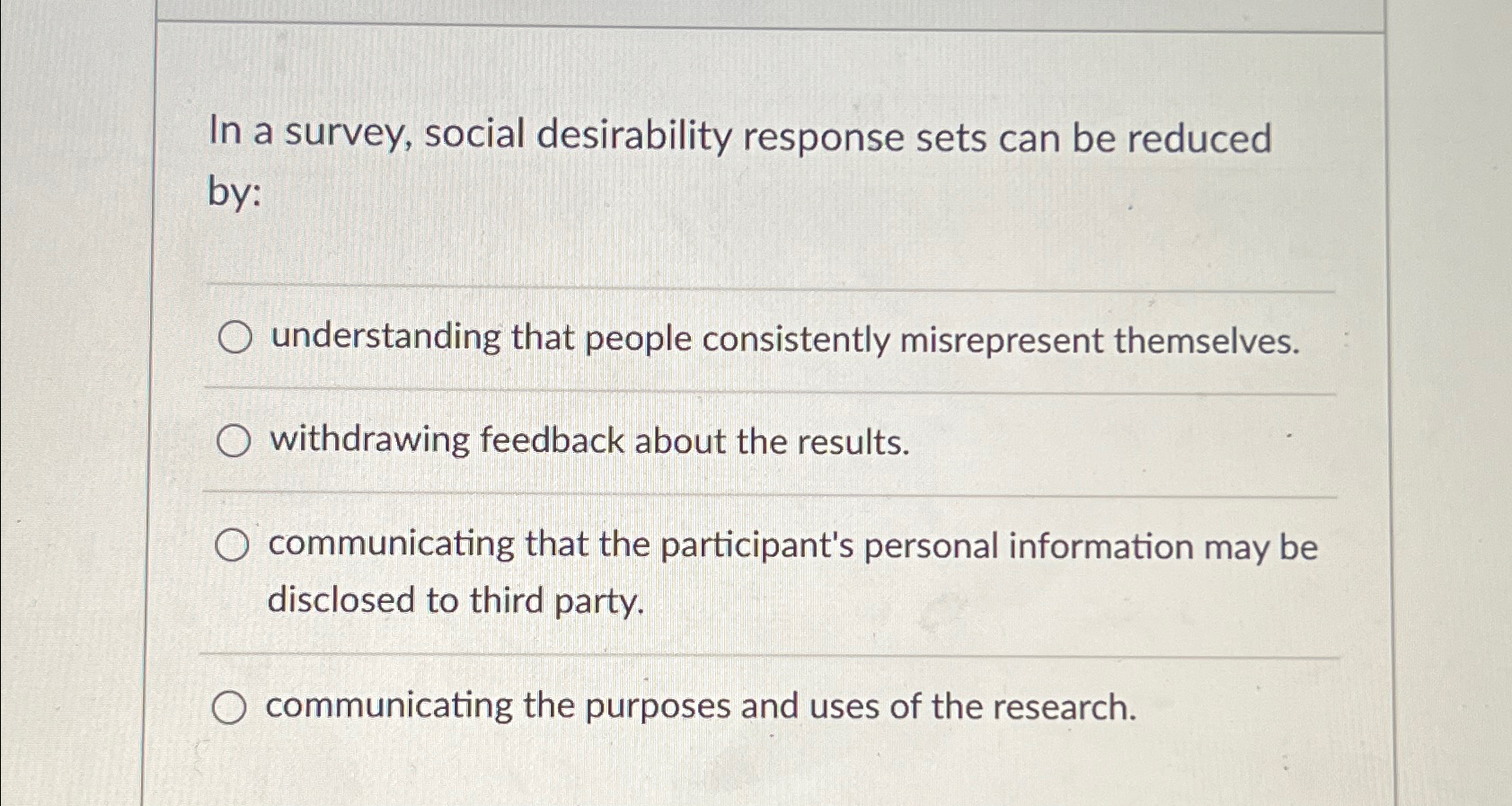 Solved In a survey, social desirability response sets can be | Chegg.com