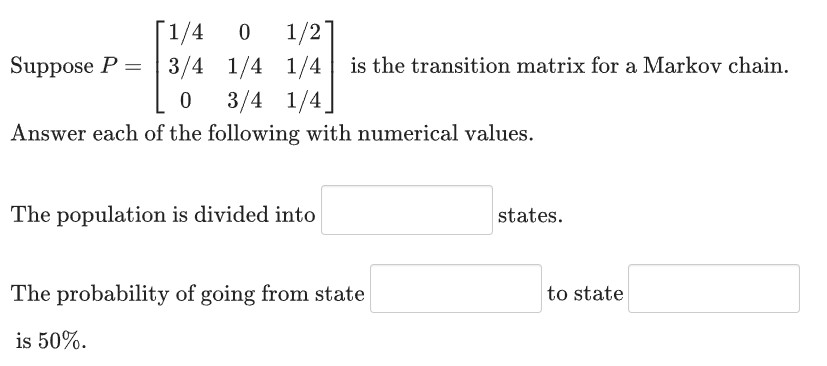 Solved Suppose P=[1401234141403414] ﻿is the transition | Chegg.com