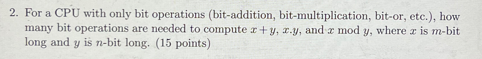 Solved For a CPU with only bit operations (bit-addition, | Chegg.com