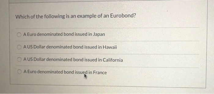 Solved Which of the following is an example of an Eurobond? | Chegg.com