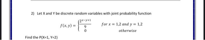 Solved 2) Let X and Y be discrete random variables with | Chegg.com