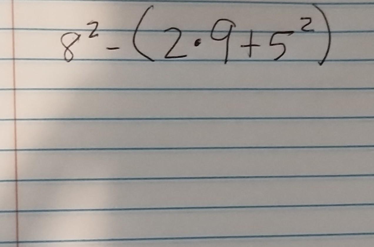 Solved 82−(2⋅9+52)82−(2⋅9+52) | Chegg.com