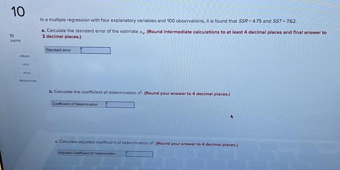 Solved 10 In A Multiple Regression With Four Explanatory 