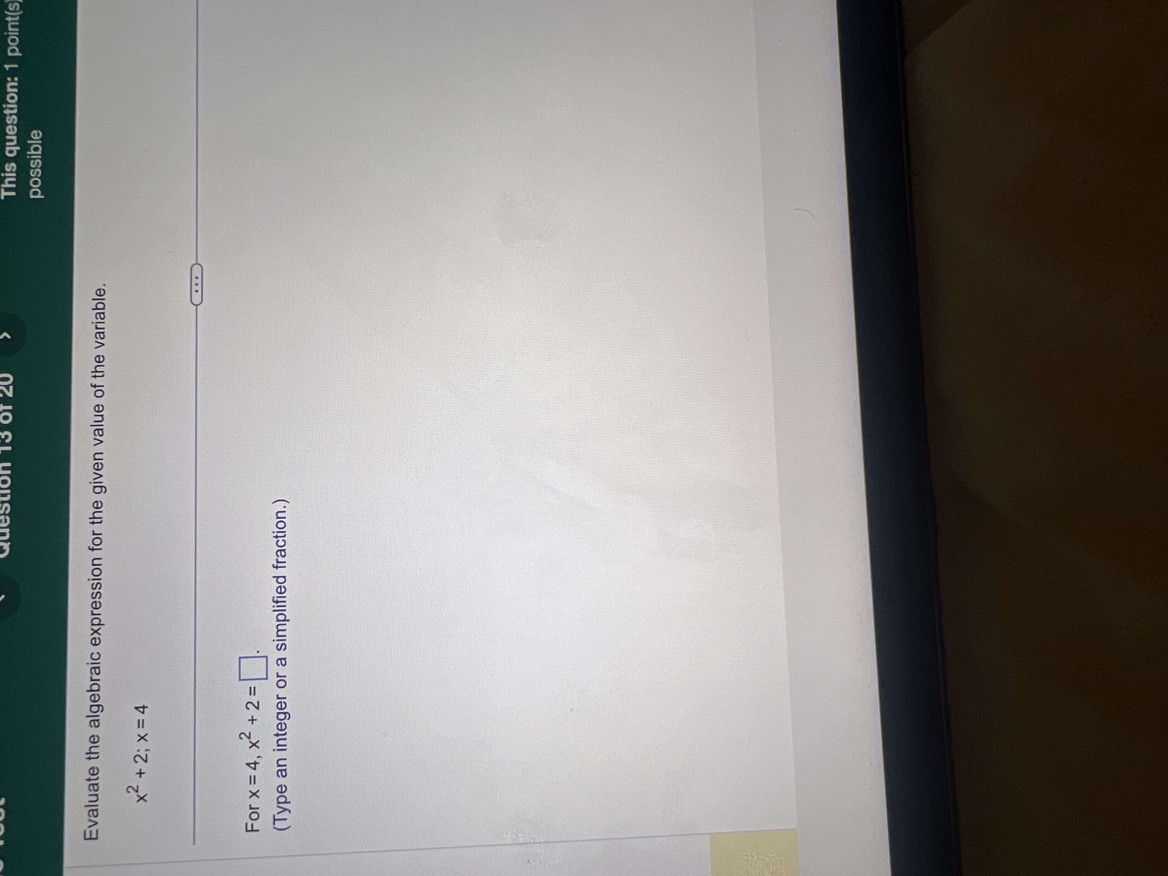 Solved Evaluate the algebraic expression for the given value | Chegg.com