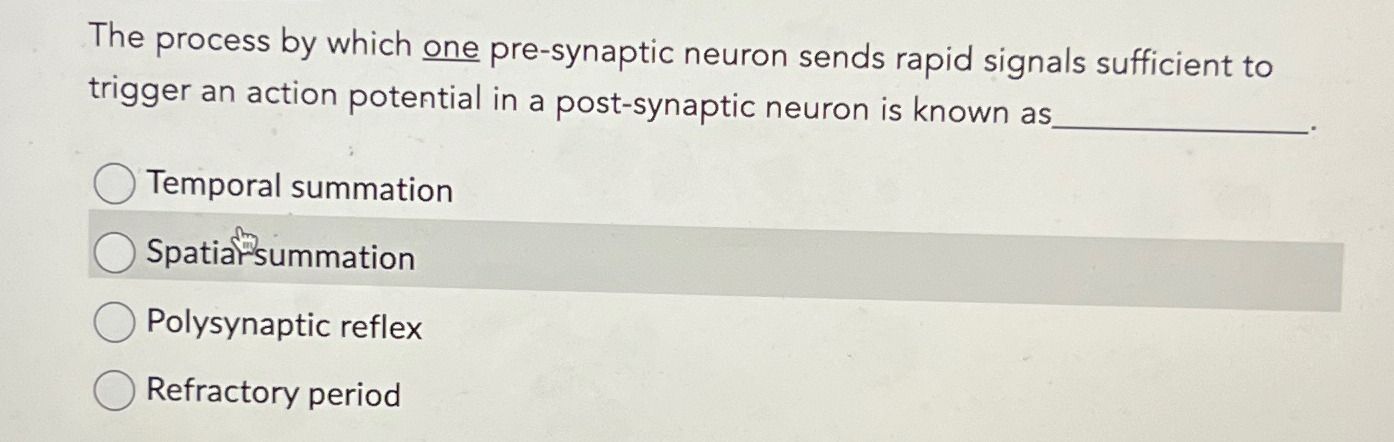 Solved The process by which one pre-synaptic neuron sends | Chegg.com
