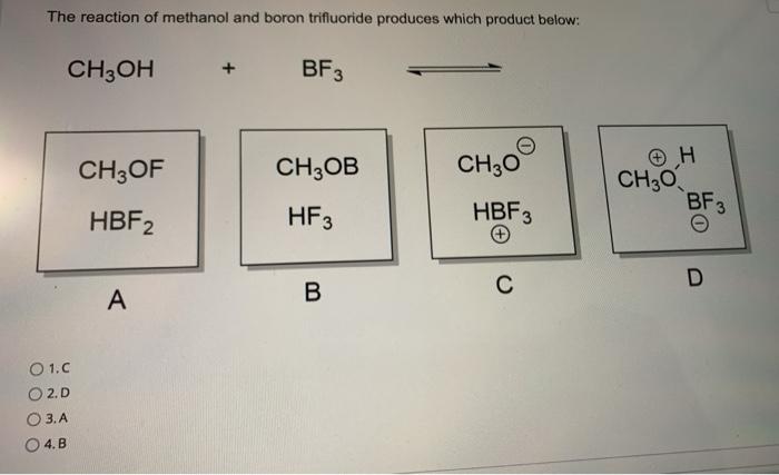 Solved The reaction of methanol and boron trifluoride | Chegg.com
