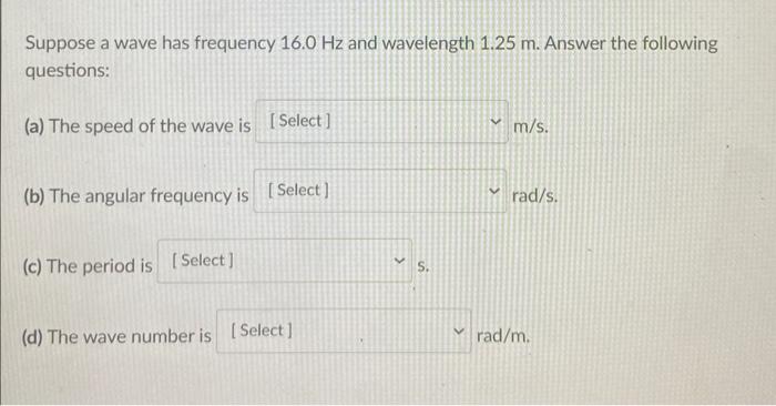Solved Suppose a wave has frequency 16.0 Hz and wavelength | Chegg.com