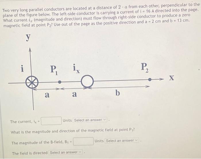 Solved Two very long parallel conductors are located at a | Chegg.com