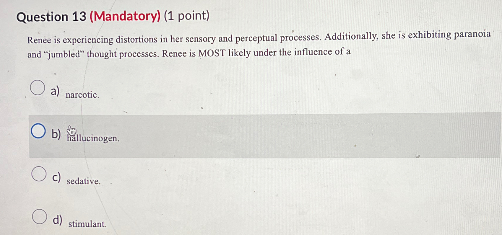 Solved Question 13 (Mandatory) (1 ﻿point)Renee is | Chegg.com