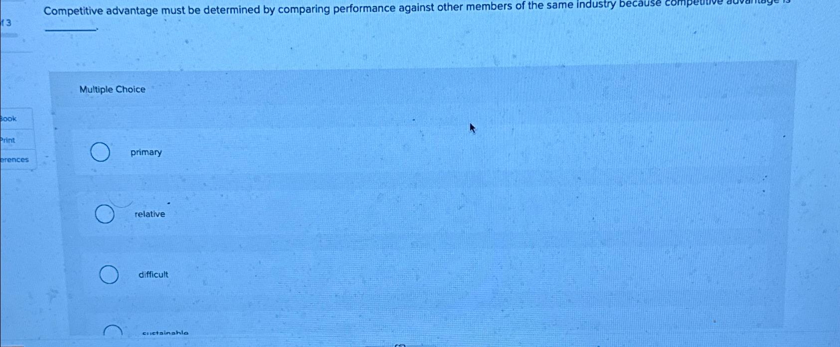 Solved Competitive advantage must be determined by comparing | Chegg.com