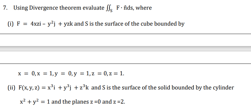Solved Using Divergence theorem evaluate ∬SF*hat(n)ds, | Chegg.com