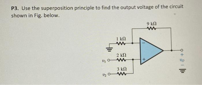 Solved P3. Use the superposition principle to find the | Chegg.com