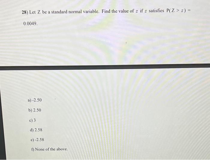 Solved 28) Let Z be a standard normal variable. Find the | Chegg.com