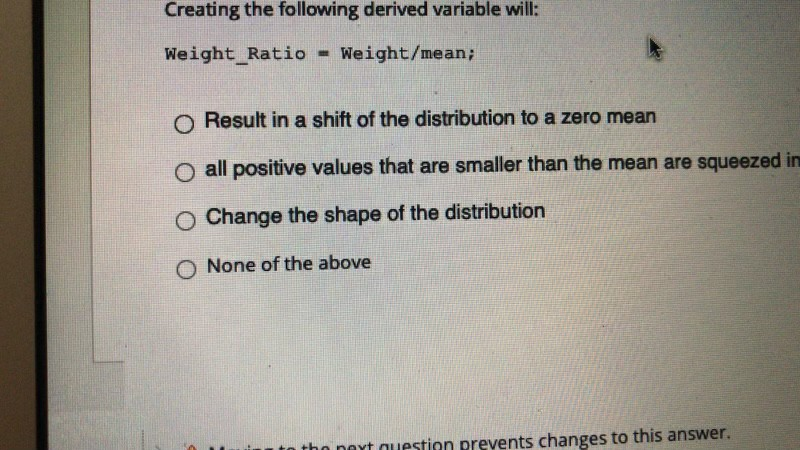 Solved Creating the following derived variable will: | Chegg.com