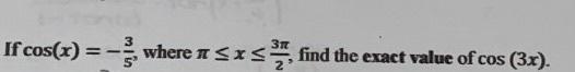 Solved If cos(x) = - where I sxs, find the exact value of | Chegg.com