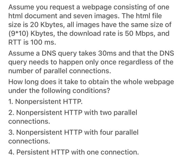 Solved Assume you request a webpage consisting of one html | Chegg.com