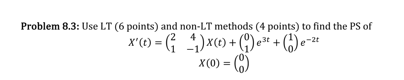 Solved Problem 8.3: Use LT (6 ﻿points) ﻿and non-LT methods | Chegg.com