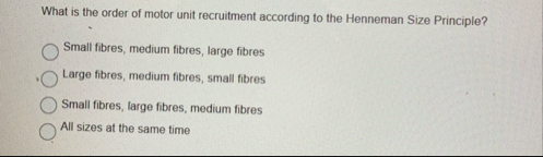 Solved What is the order of motor unit recruitment according | Chegg.com