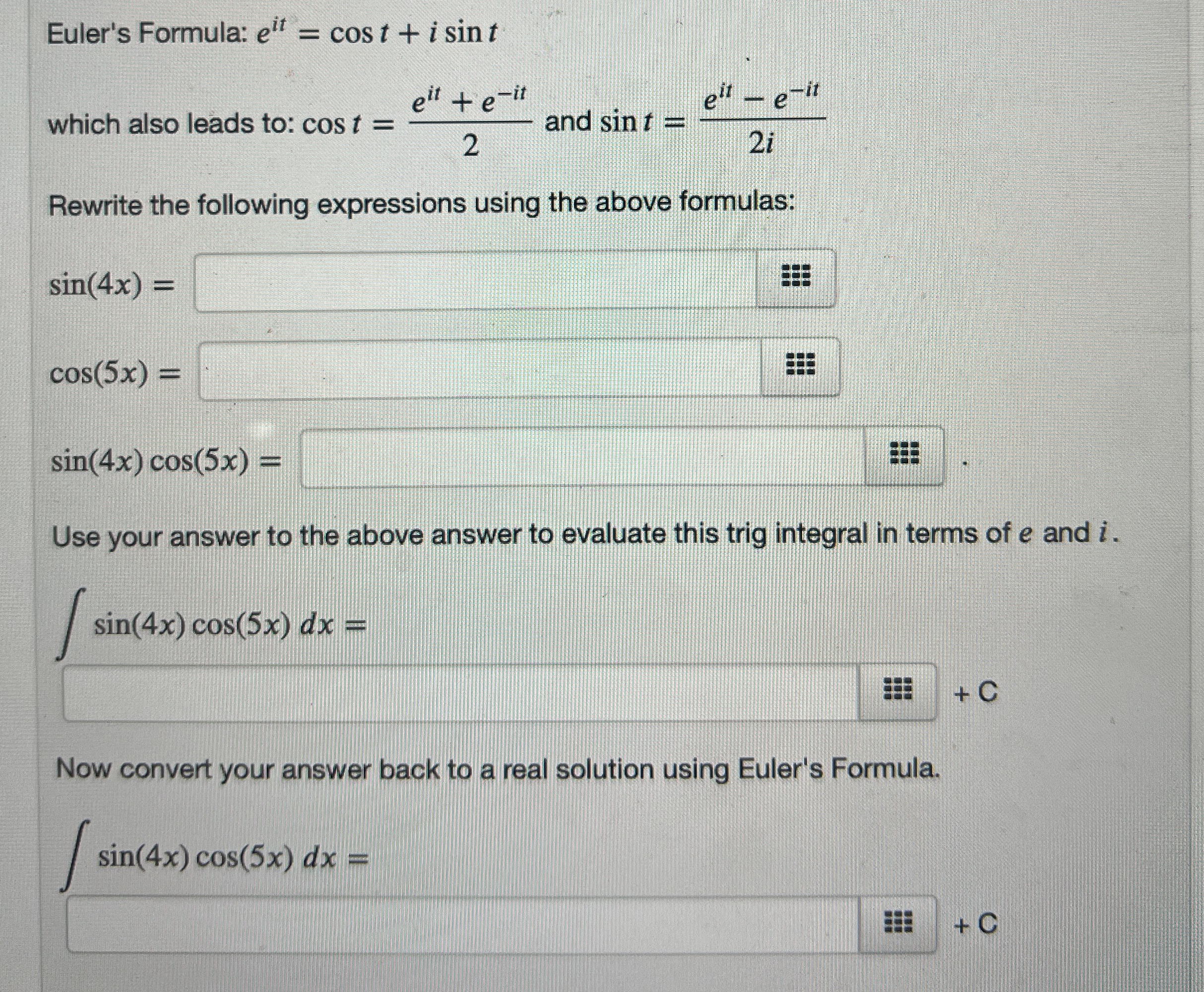 Solved Euler's Formula: eit=cost+isintwhich also leads to: | Chegg.com