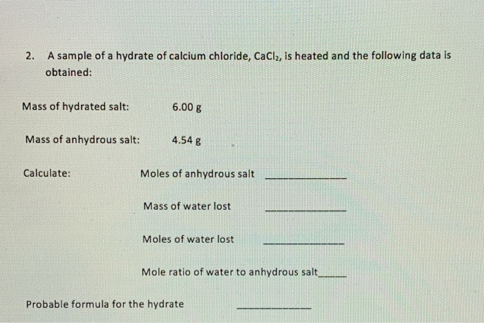 Solved 2. A sample of a hydrate of calcium chloride, CaCl2, | Chegg.com