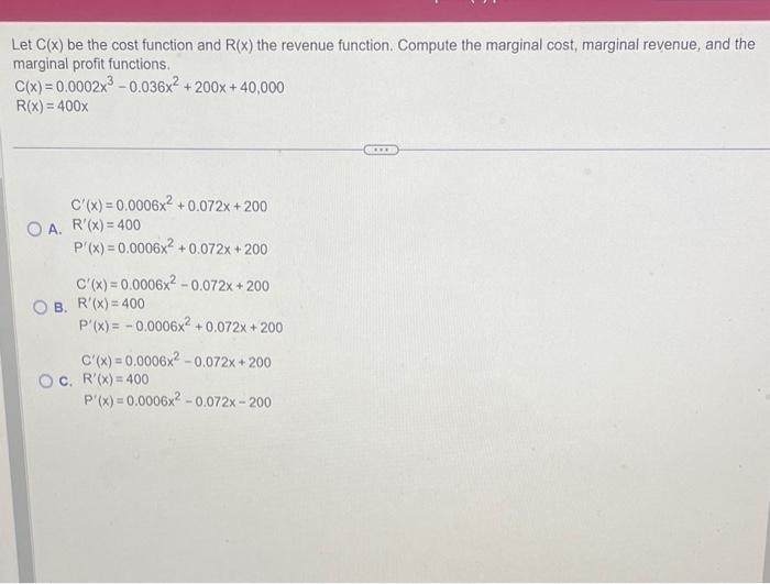 Solved Let C(x) be the cost function and R(x) the revenue | Chegg.com