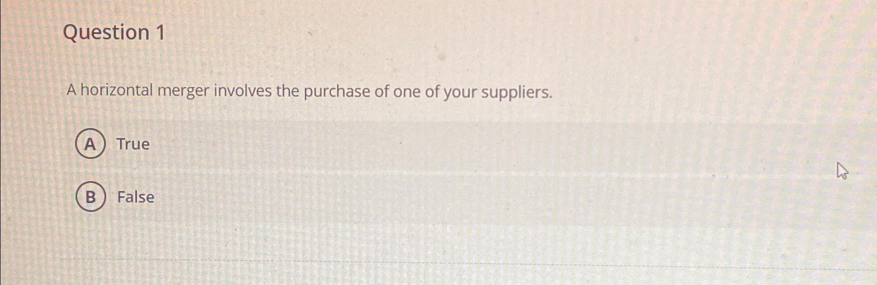Solved Question 1A horizontal merger involves the purchase | Chegg.com