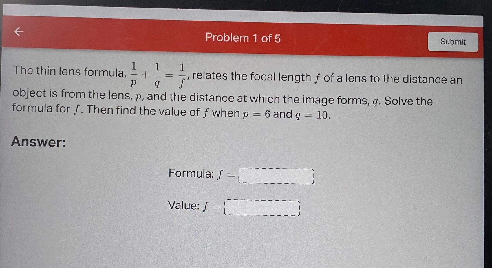 Solved Problem 1 ﻿of 5The thin lens formula, 1p+1q=1f, | Chegg.com
