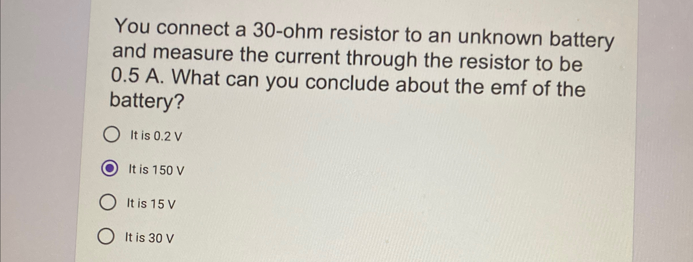 Solved You connect a 30-ohm resistor to an unknown battery | Chegg.com