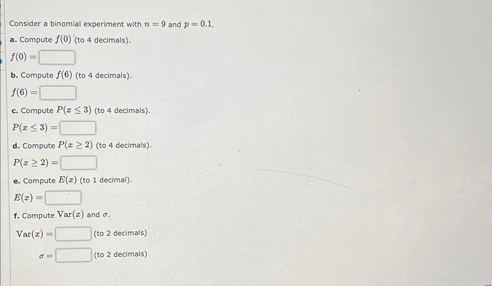 Solved Consider a binomial experiment with n=9 ﻿and p=0.1.a. | Chegg.com