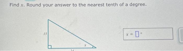 Solved Find x. Round your answer to the nearest tenth of a | Chegg.com