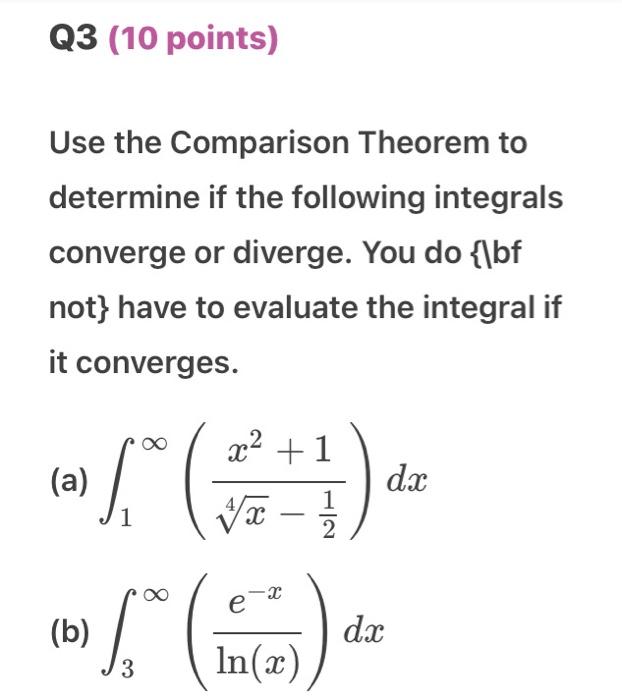 Solved Use the Comparison Theorem to determine if the | Chegg.com