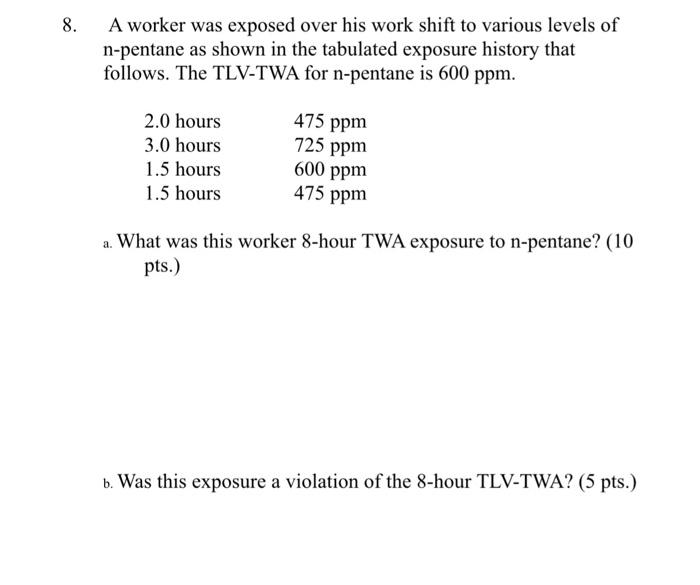 Solved A worker was exposed over his work shift to various | Chegg.com